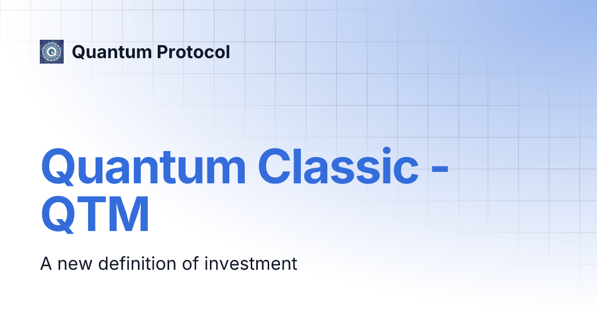 Quantum Classic - QTM | Quantum Protocol